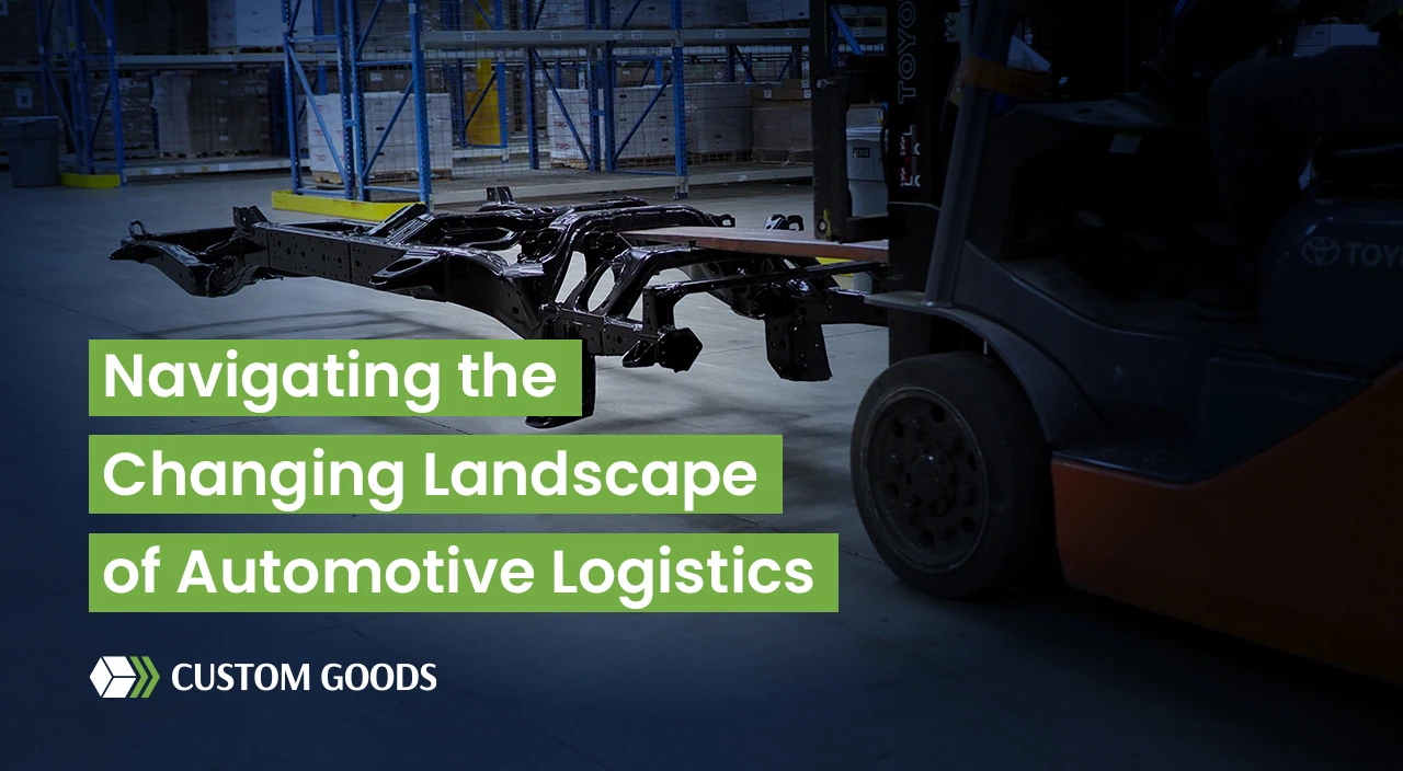 Navigating the Changing Landscape of Automotive Logistics